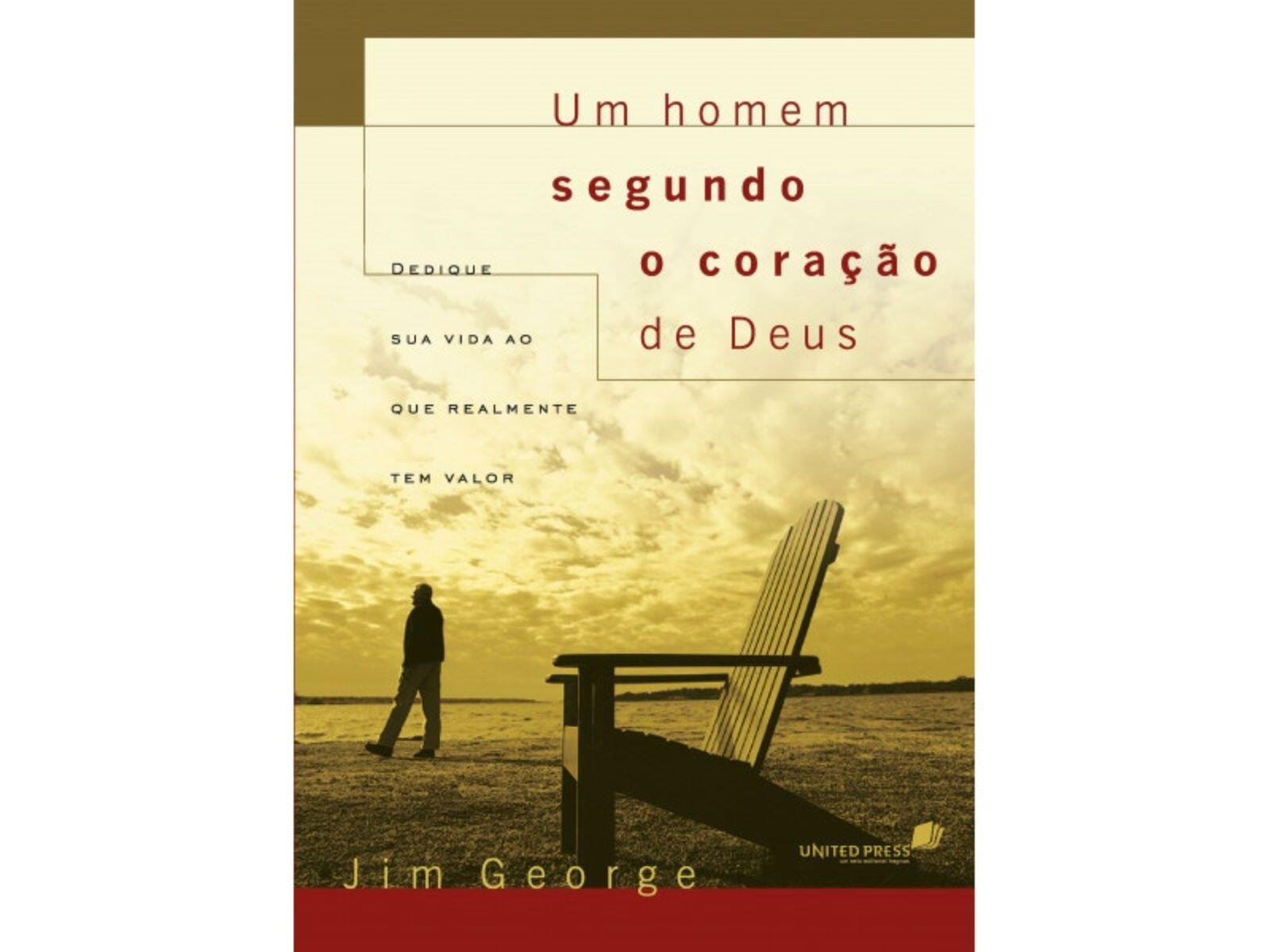 Comprar Um homem segundo o coração de Deus | Dedique sua vida ao que ...