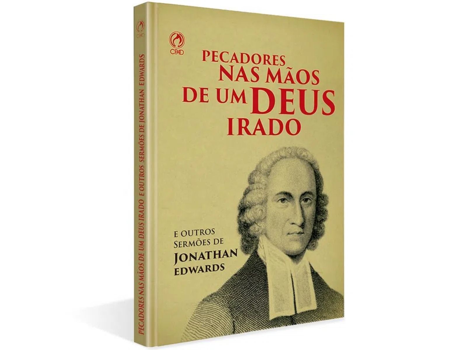 Comprar Pecadores Nas Mãos De Um Deus Irado E Outros Sermões | Jonathan ...