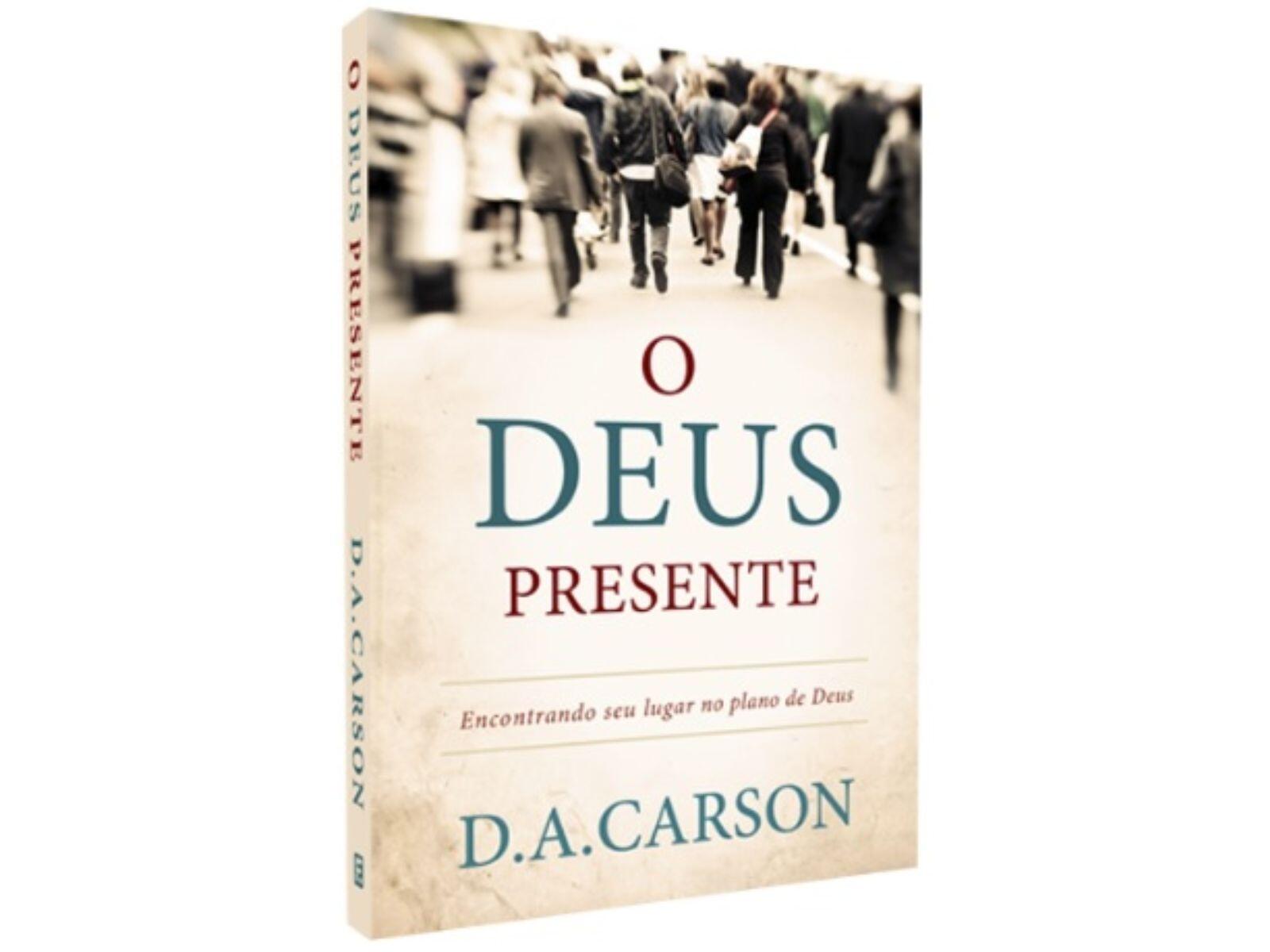 Comprar O Deus Presente | Encontrando seu lugar no plano de Deus | D. A ...
