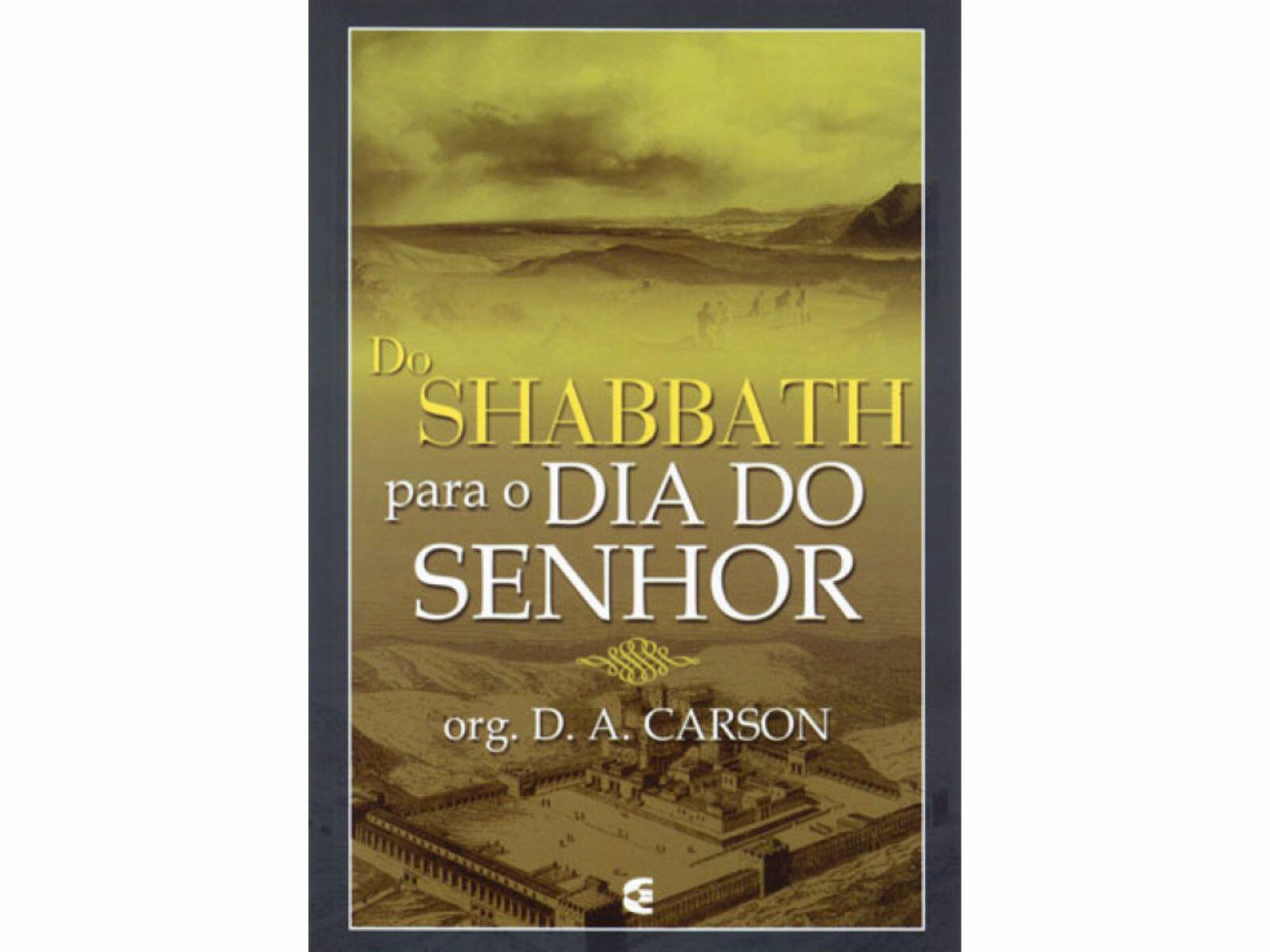 Comprar Do Shabbath para o dia do Senhor | D. A. Carson - a partir de R ...