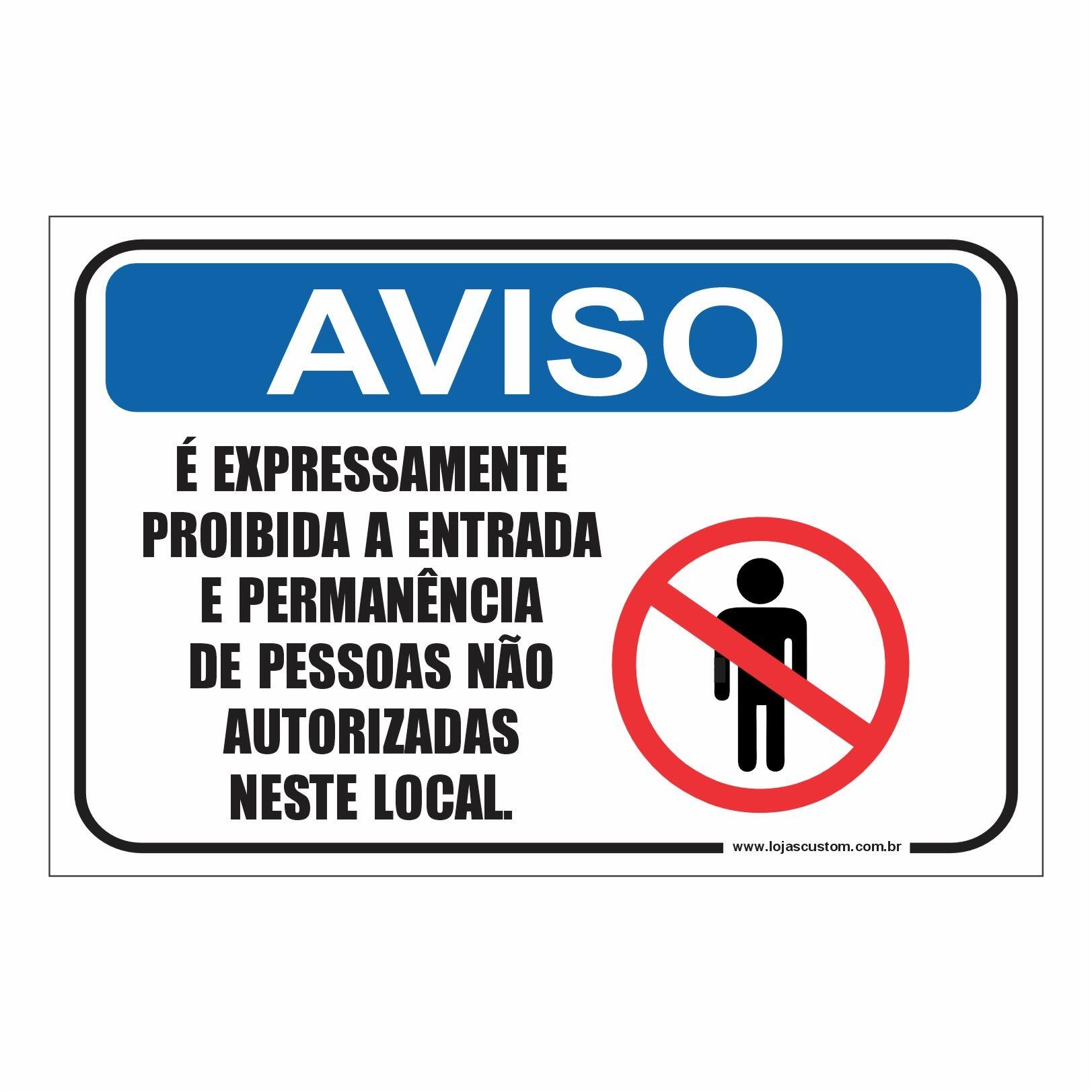 Comprar Placa Aviso É Expressamente Proibida A Entrada E Permanência De ...