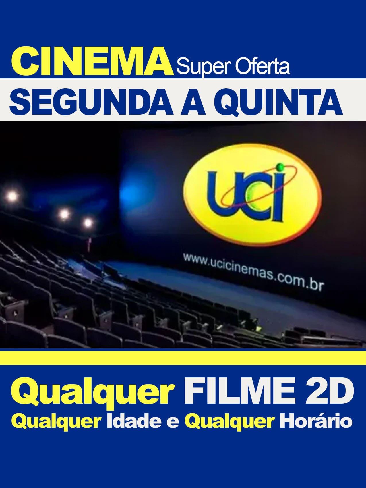 Comprar UCI CINEMAS | INGRESSO SESSÃO 2D | SEG A QUI | BRASIL - Descontal | Descontos em ...