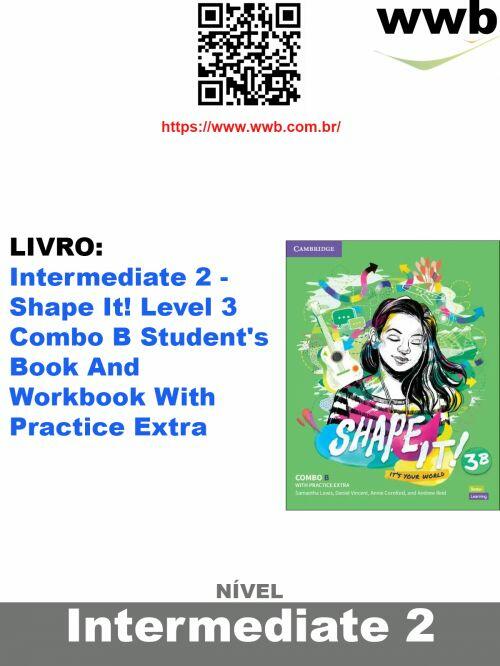 Intermediate 2 - Shape It! Level 3 Combo B Student's Book And Workbook With Practice Extra