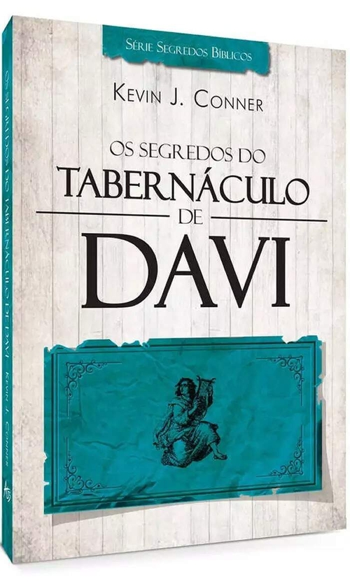 Comprar Os segredos do tabernáculo de Davi | Kevin J. Conner - Shekinah ...