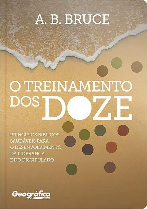 O Treinamento dos Doze | A.B. Bruce