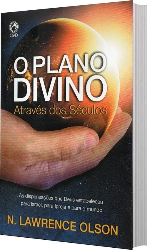 O Plano Divino Através dos Séculos - N. Lawrence Olson - a partir de R ...
