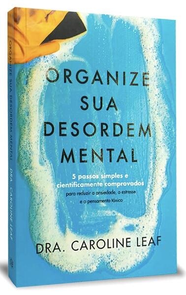 Organize Sua Desordem Mental - Dra. Caroline Leaf - a partir de R$34,19