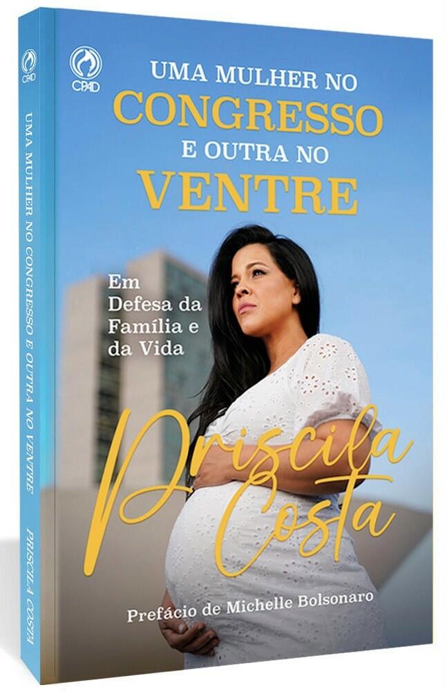 Uma Mulher No Congresso e Outra no Ventre Priscila Costa - a partir de R$34,19