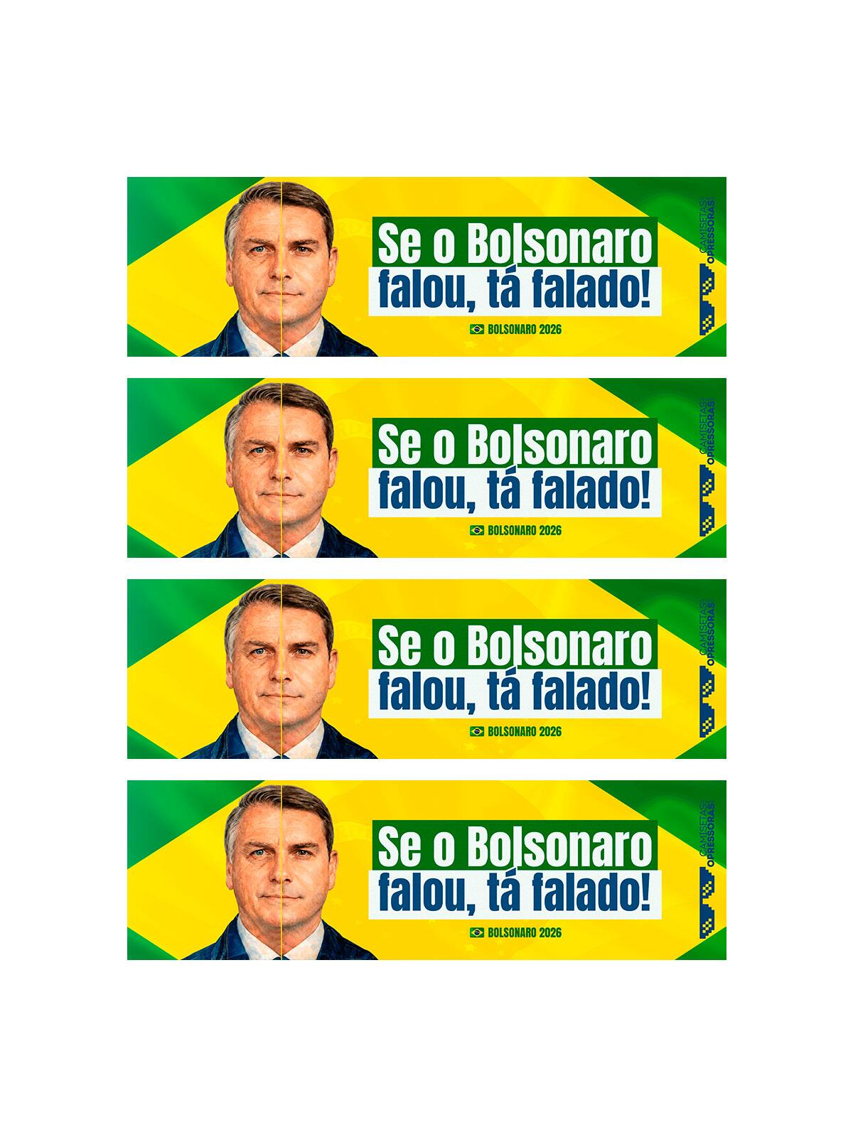 Comprar Kit 10 Adesivos - Se o Bolsonaro falou, tá falado! 2026 - R$29 ...