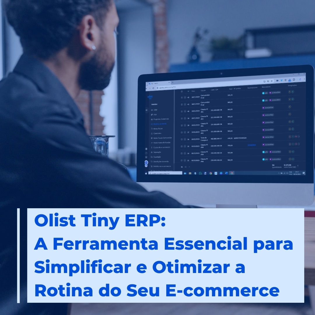 Olist Tiny ERP: A Ferramenta Essencial para Simplificar e Otimizar a ...