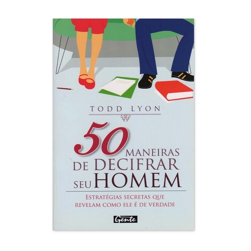 Comprar 50 Maneiras de Decifrar Seu Homem - Editora Gente - a partir de ...