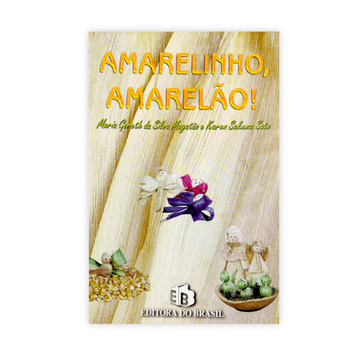 Comprar Amarelinho, Amarelão! - Editora do Brasil - a partir de R$15,10 ...