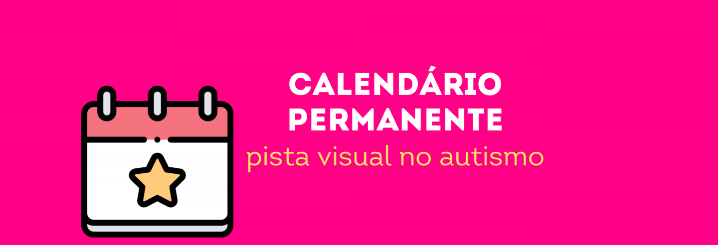 Calendário Permanente: Pista Visual no Autismo | Marikota
