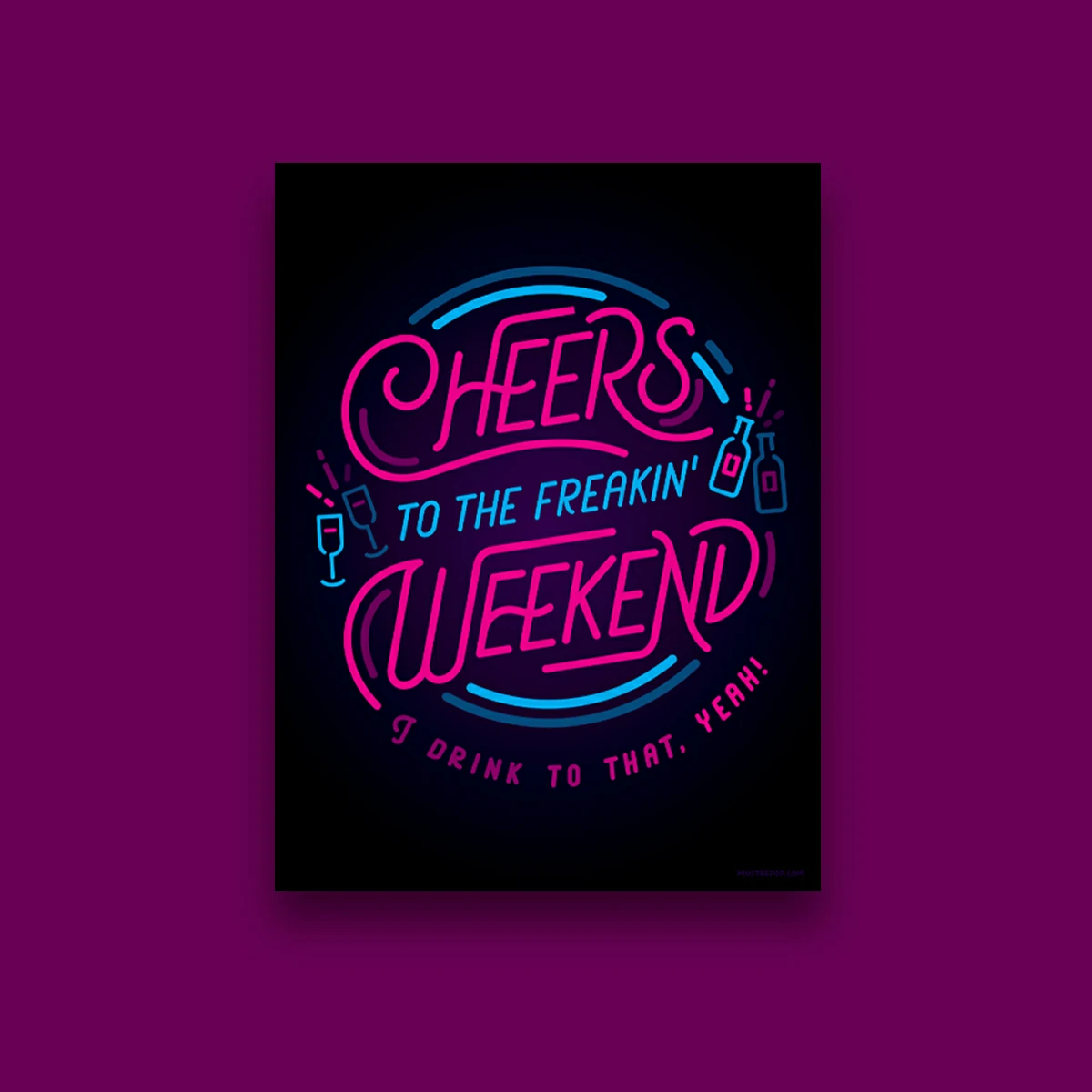 Poster Cheers to the freakin' weekend - Rihanna - a partir de R$18,90